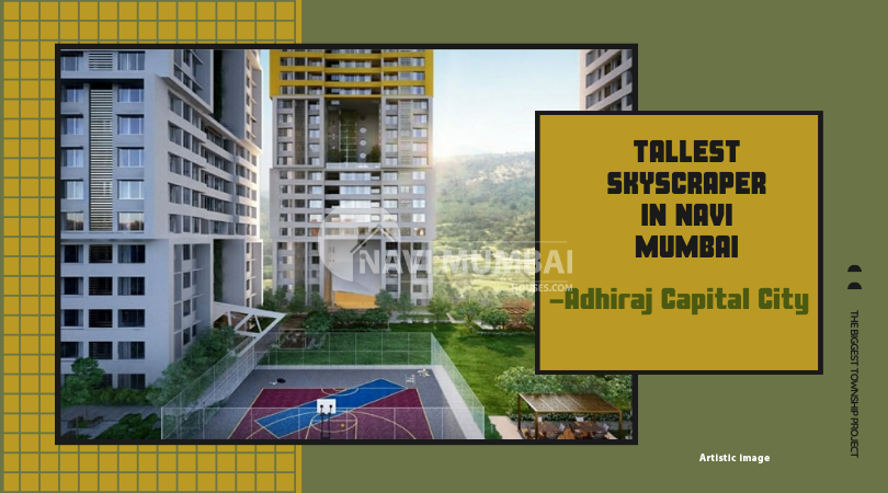 Benefits of Living in Adhiraj Capital City Kharghar Navi Mumbai