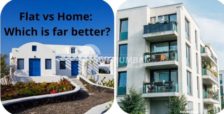 First time home buyer: Flat vs Home: Which is far better?