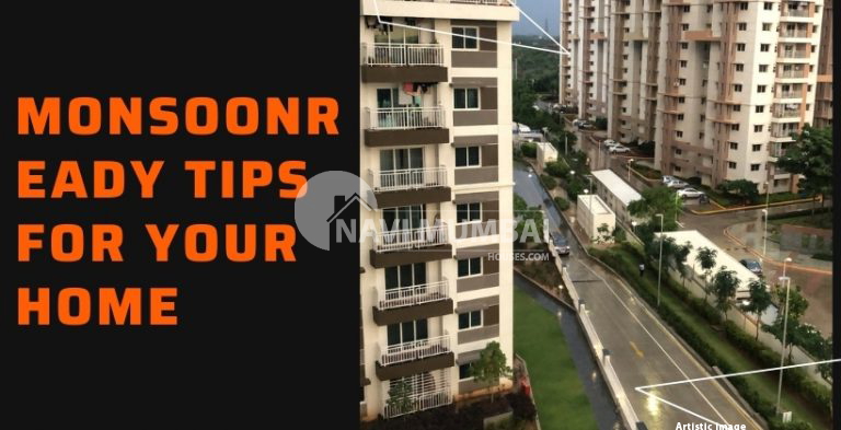 Monsoon Ready Tips for Your Home - Navimumbaihouses