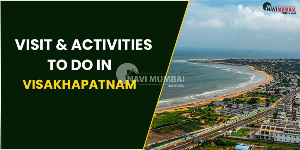 Visakhapatnam : Top 15 Places To Visit & Activities