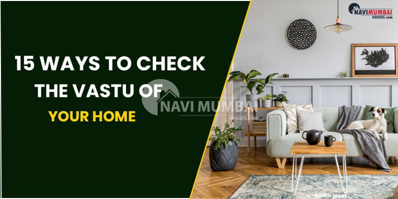 15 Ways To Check The Vastu Of Your Home