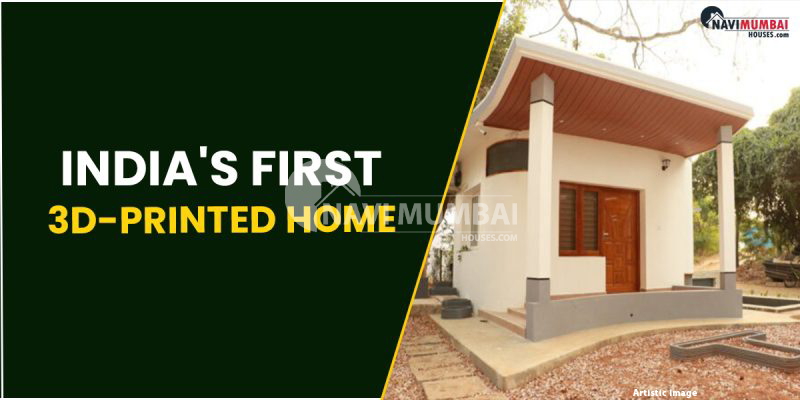 India's First 3D-Printed Home : Everything You Need To Know About