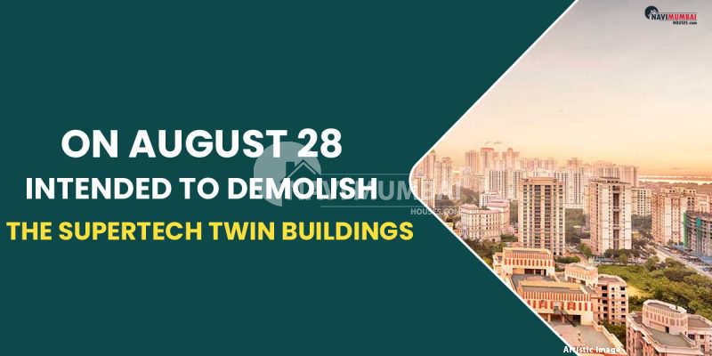 On August 28,Intended To Demolish The Supertech Twin Buildings.