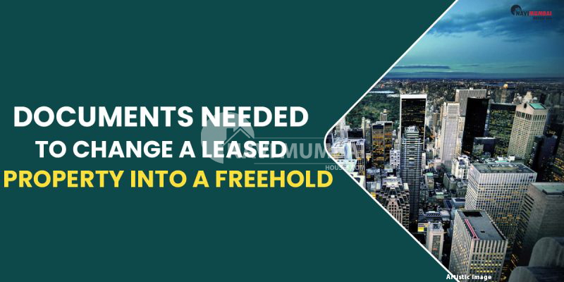 Documents needed to change a leased property into a freehold