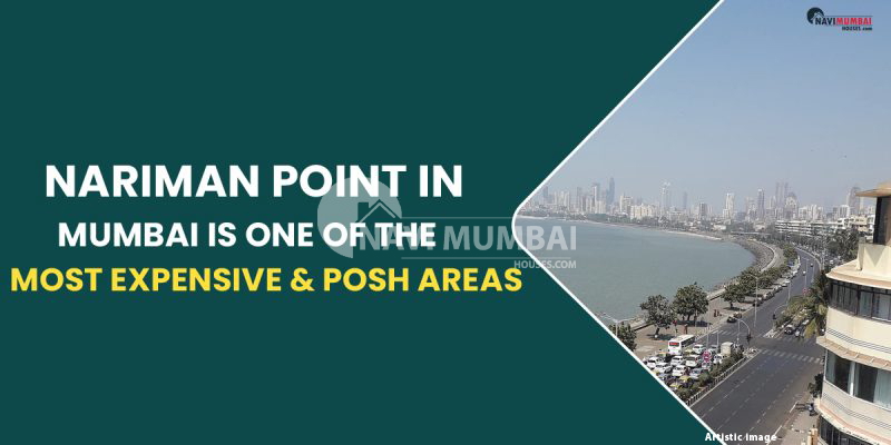 Nariman Point in Mumbai is one of the most expensive & posh areas