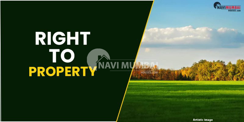 Right To Property : Everything You Need To Know