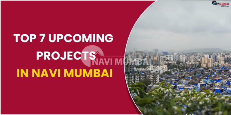 UPCOMING PROJECTS IN NAVI MUMBAI
