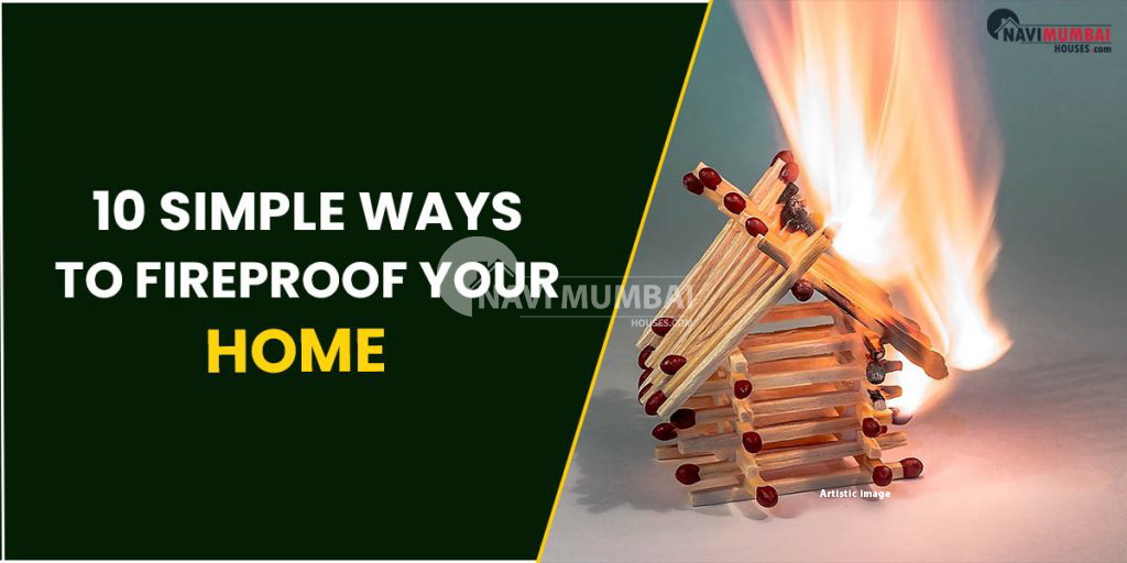 Fireproof Your Home : 10 Simple Ways