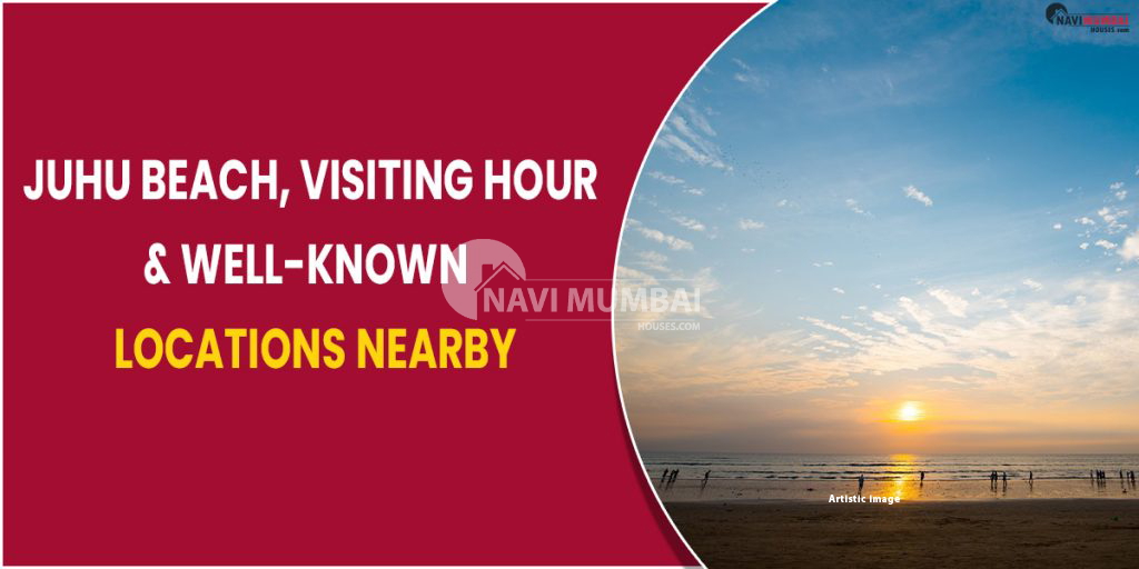 Juhu Beach, Visiting Hours, And Well-Known Locations Nearby