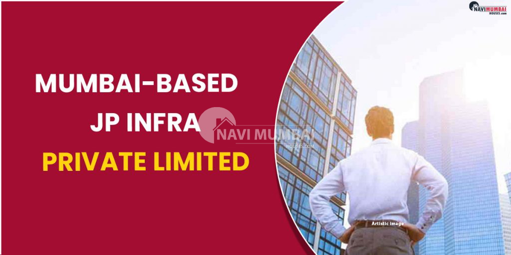 Mumbai-based JP Infra Private Limited