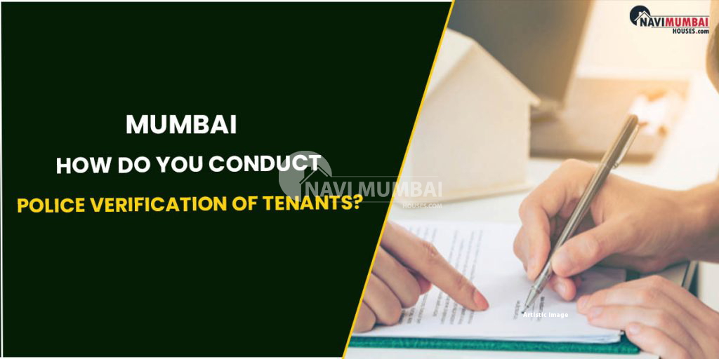 Police Verification Of Tenants Mumbai, How Do You Conduct