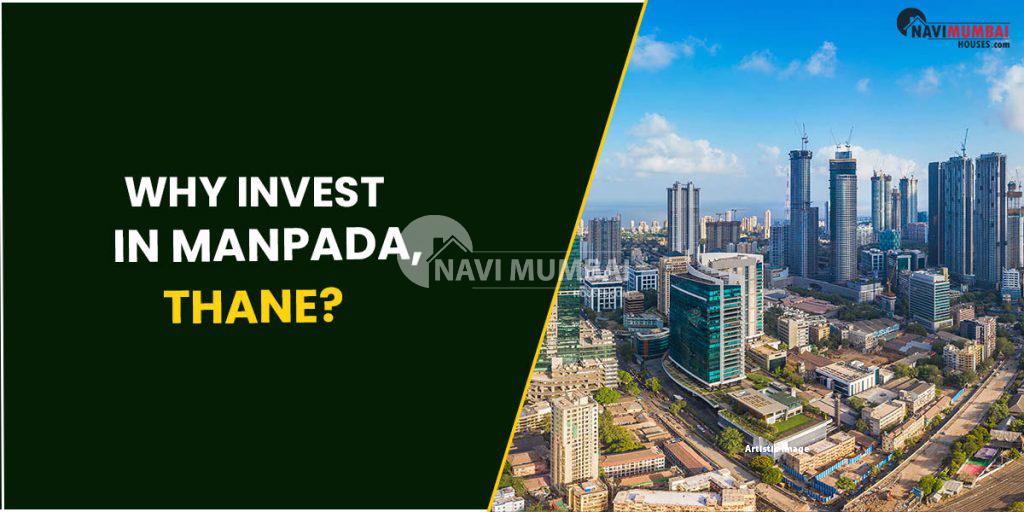 Invest In Manpada : Why Invest In Manpada, Thane?