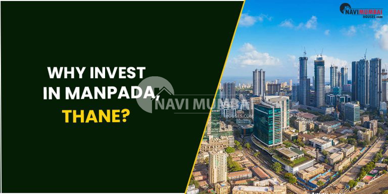 Invest In Manpada : Why Invest In Manpada, Thane?