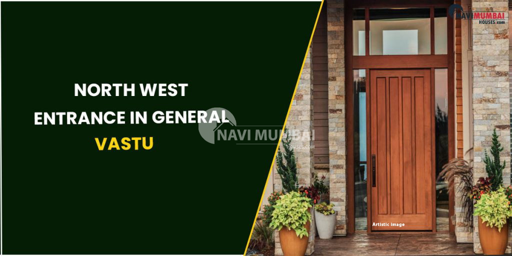 North West Entrance In General Vastu