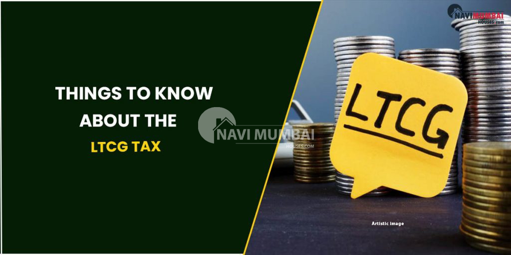 LTCG Tax : Things To Know About The LTCG Tax