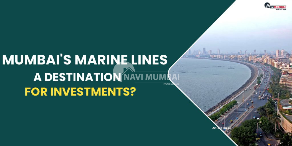 What Makes Mumbai's Marine Lines A Destination For Investments?
