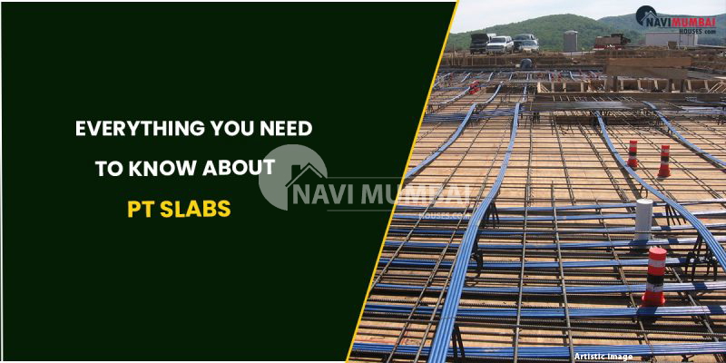 PT Slabs : Everything You Need To Know About PT Slabs