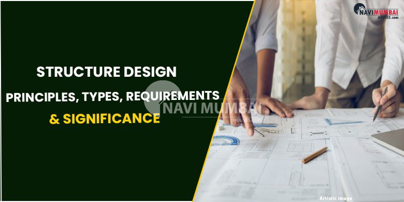 Structure Design : Principles, Types, Requirements & Significance
