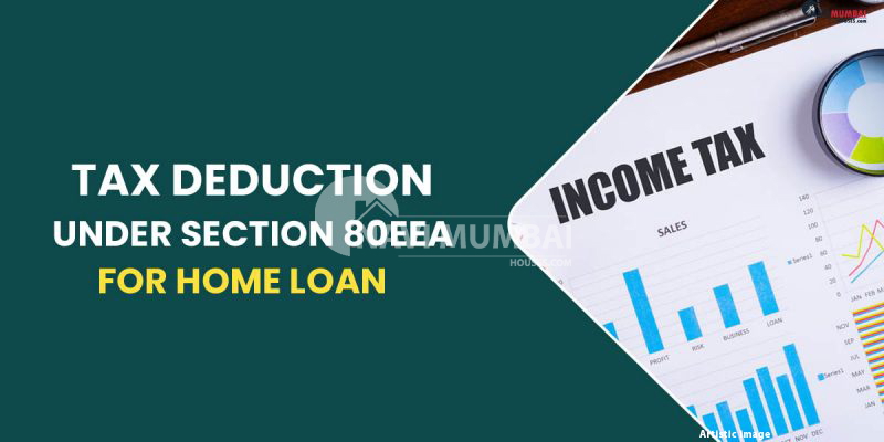Tax deduction under Section 80EEA for home loan