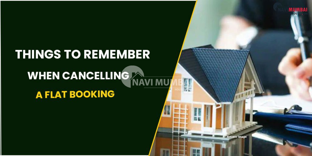 Cancelling A Flat Booking: Things To Remember