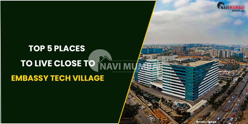 Embassy Tech Village: The Top 5 Places To Live