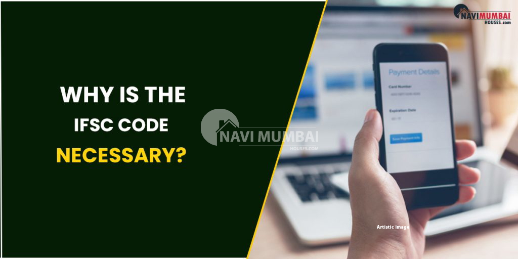 IFSC Code: Why Is The IFSC Code Necessary?