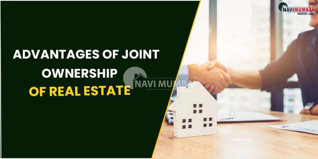Joint Ownership: Advantages Of Joint Ownership Of Real Estate