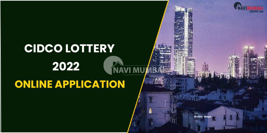 CIDCO Lottery 2022 : Online Application, Eligibility, Results