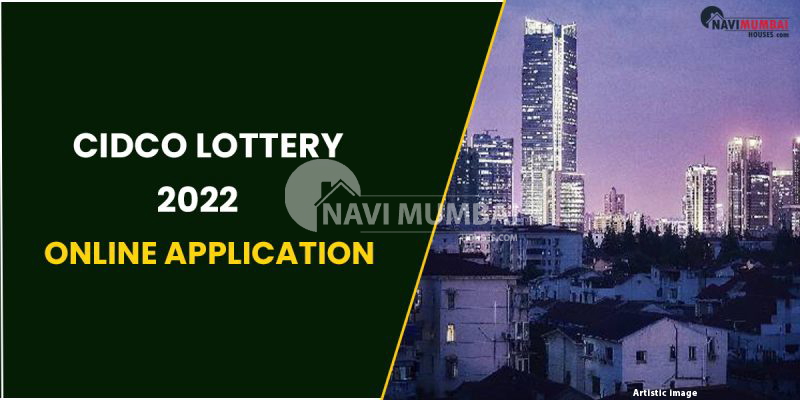 CIDCO Lottery 2022 : Online Application, Eligibility, Results