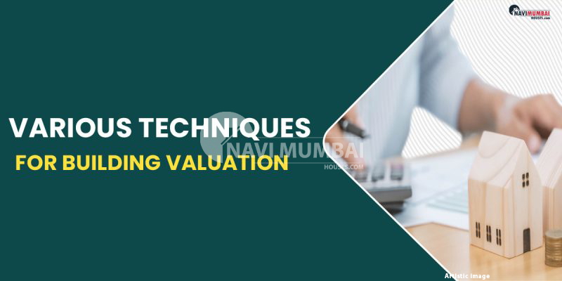 Various Techniques For Building Valuation