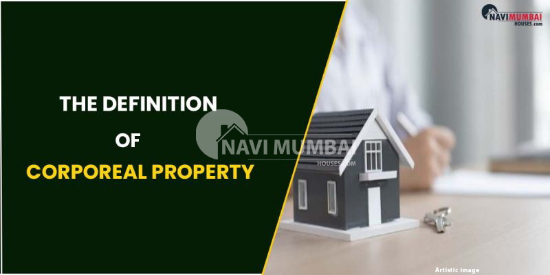 Corporeal Property: The Definition Of Corporeal Property