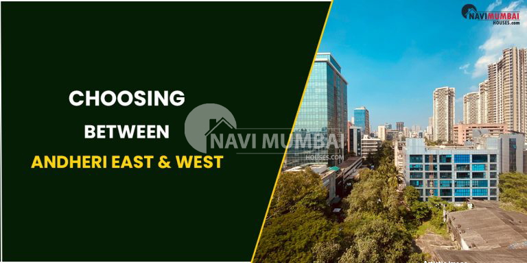 Andheri East & West: Choosing Between Andheri East & West