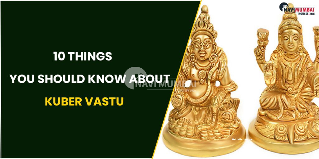 Kuber Vastu: 10 Things You Should Know About