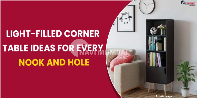 Light-filled corner table ideas for every nook and hole