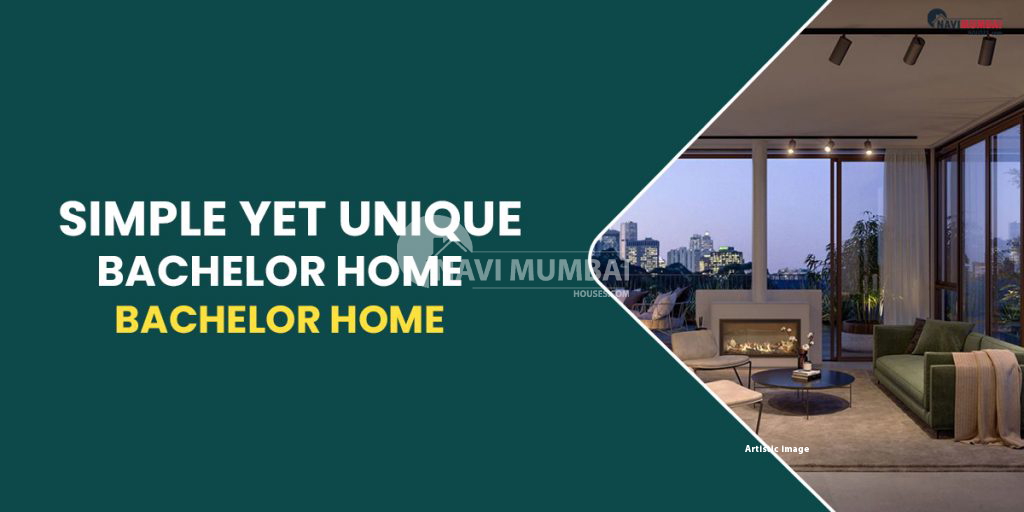 Simple yet Unique Bachelor Home Designs & Interiors