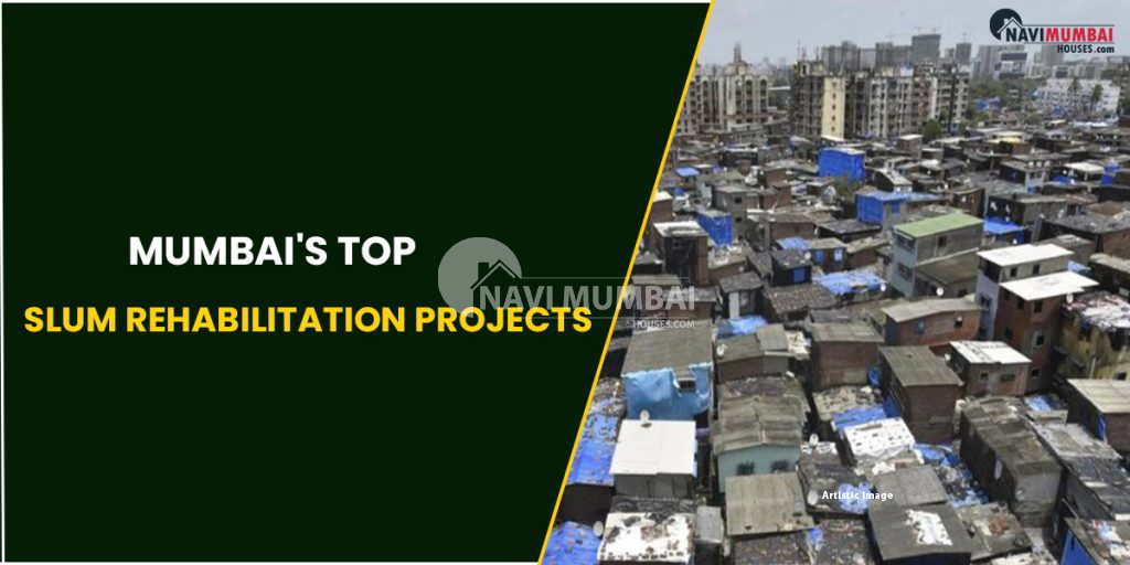 Mumbai's Top Slum Rehabilitation Projects