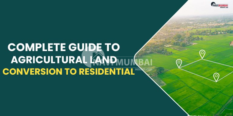 Complete Guide to Agricultural Land Conversion to Residential