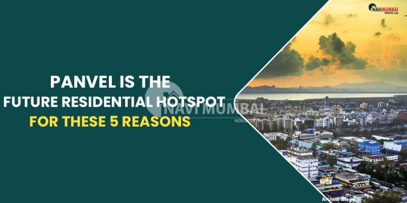 Panvel Is the Future Residential Hotspot for These 5 Reasons