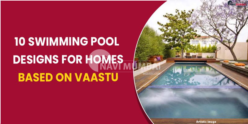 10 swimming pool designs for homes based on vaastu