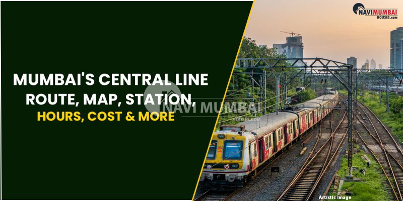 Kharghar Mumbai Central Line : Route, Map, Station, Hours, Cost & More