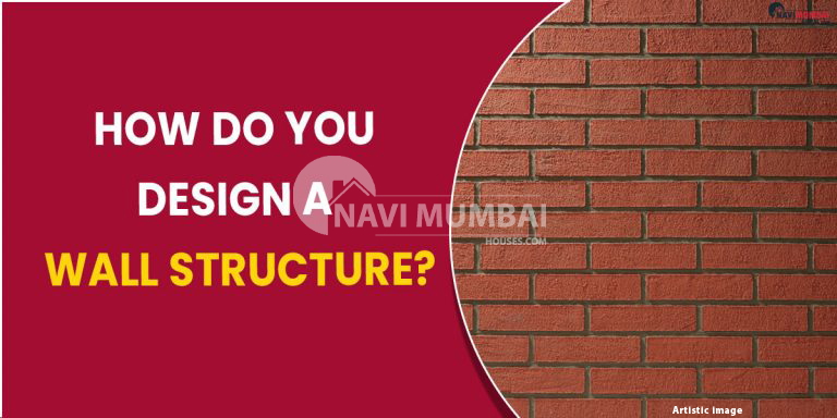 How do you design a wall structure?