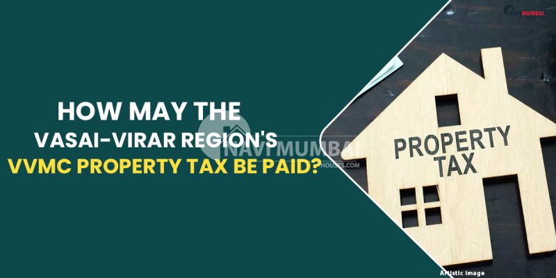 How may the Vasai-Virar region's VVMC property tax be paid?