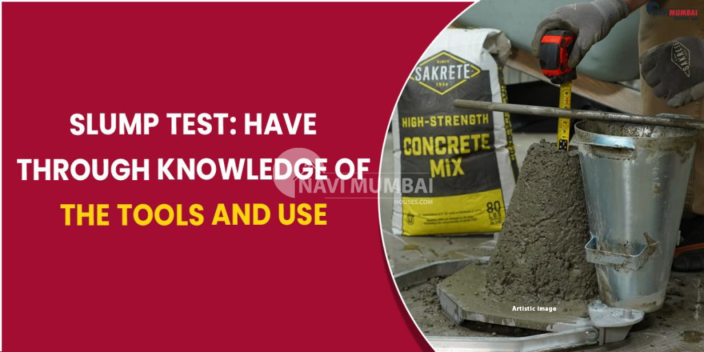 flat in Kharghar: Slump test: Have thorough knowledge of the tools and use