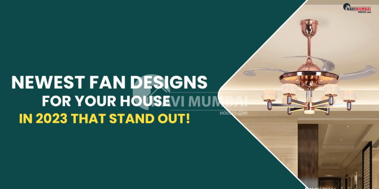 The Newest Fan Designs for Your House in 2023 That Stand Out!