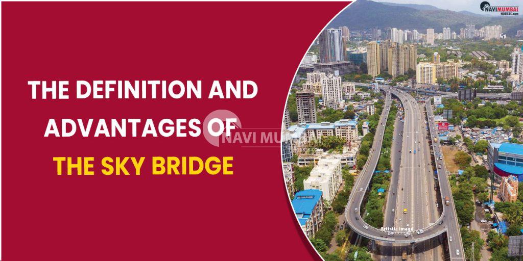 The definition and advantages of the sky bridge
