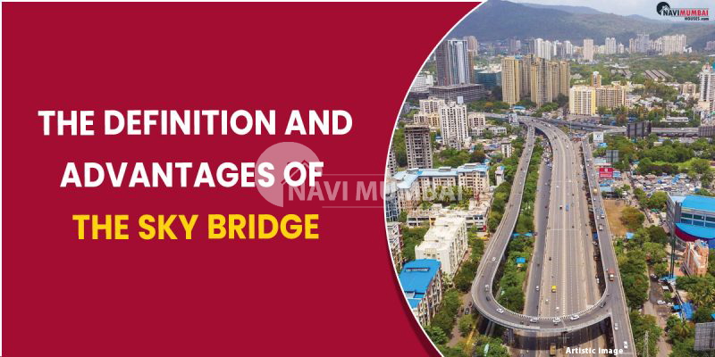 The definition and advantages of the sky bridge