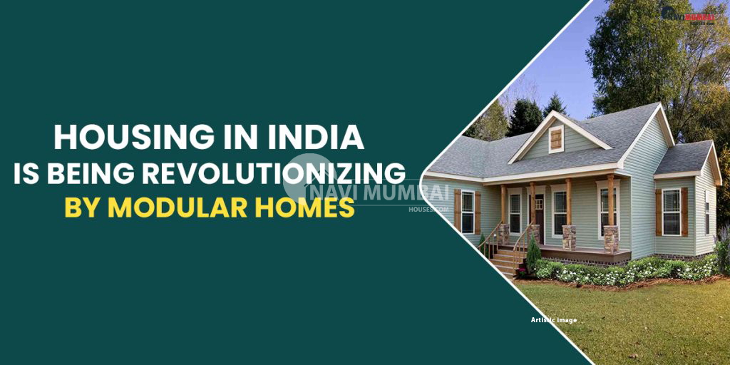 Housing in India is being Revolutionizing by modular homes