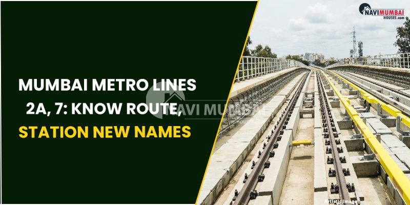 Mumbai Metro Lines 2A, 7: Know Route, Station New Names