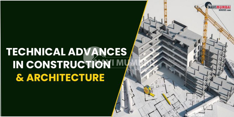 Technical Advances In Construction & Architecture