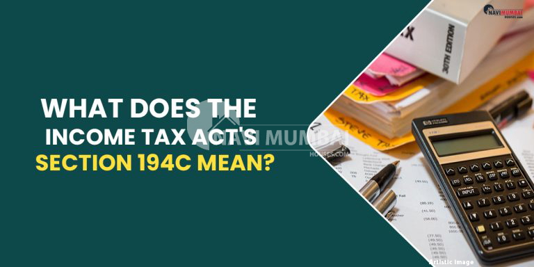 What Does The Income Tax Act's Section 194C Mean?